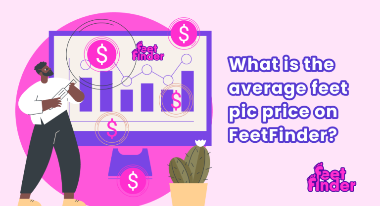 What is the Average Feet Pic Price on FeetFinder? [Solved]